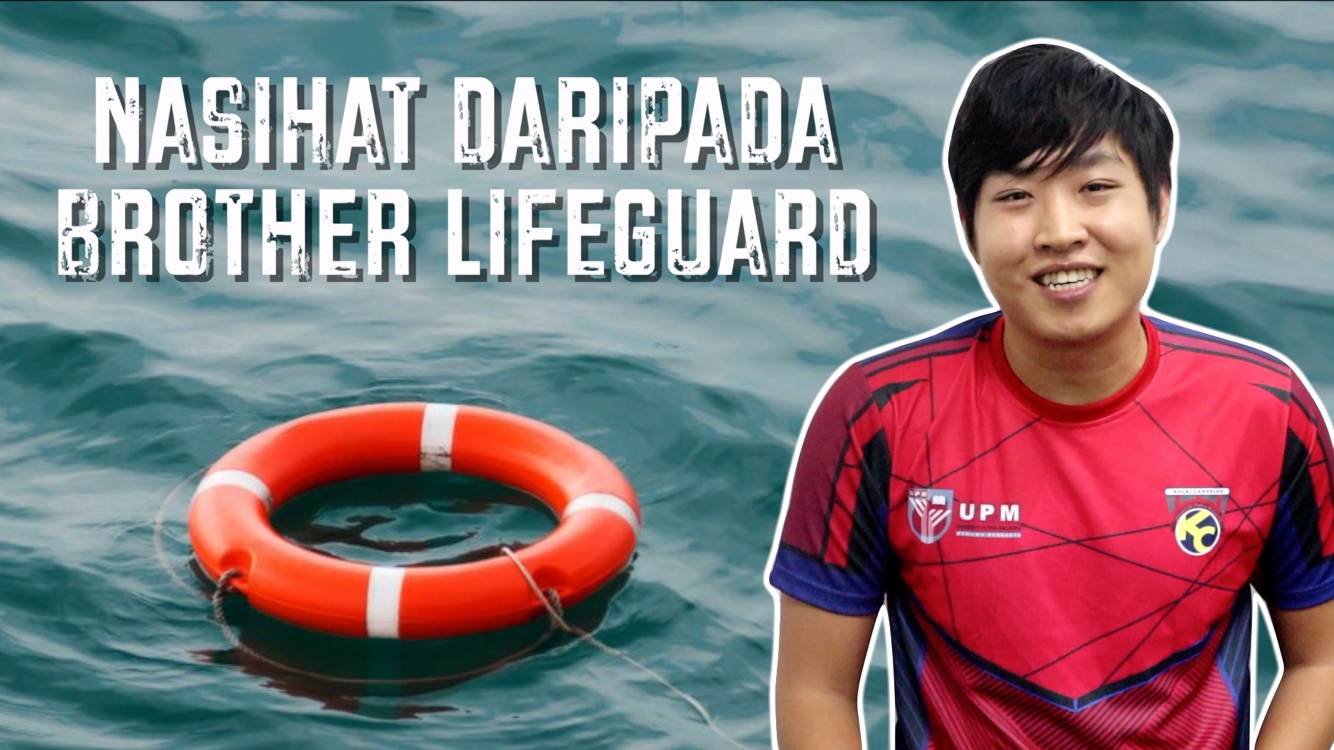 Nasihat daripada Brother Lifeguard – ML Studios