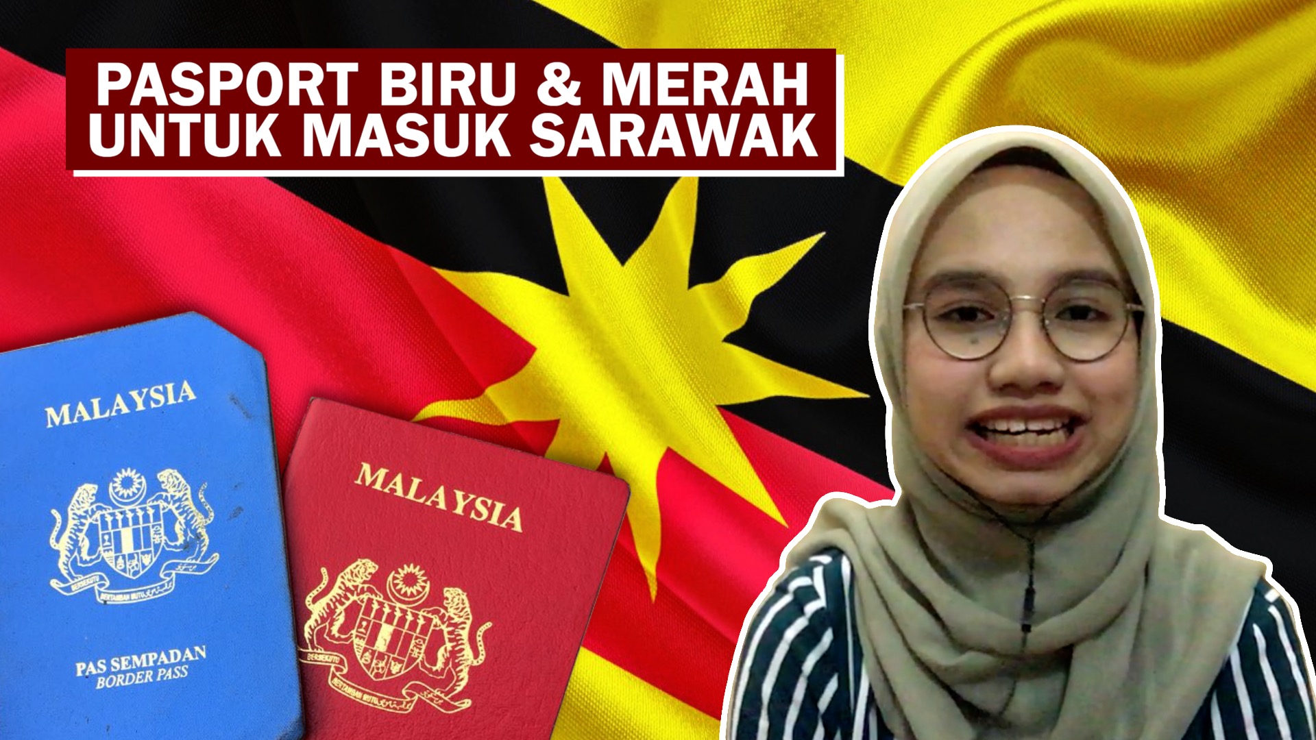 Pasport Biru & Merah untuk ke Sarawak – ML Studios