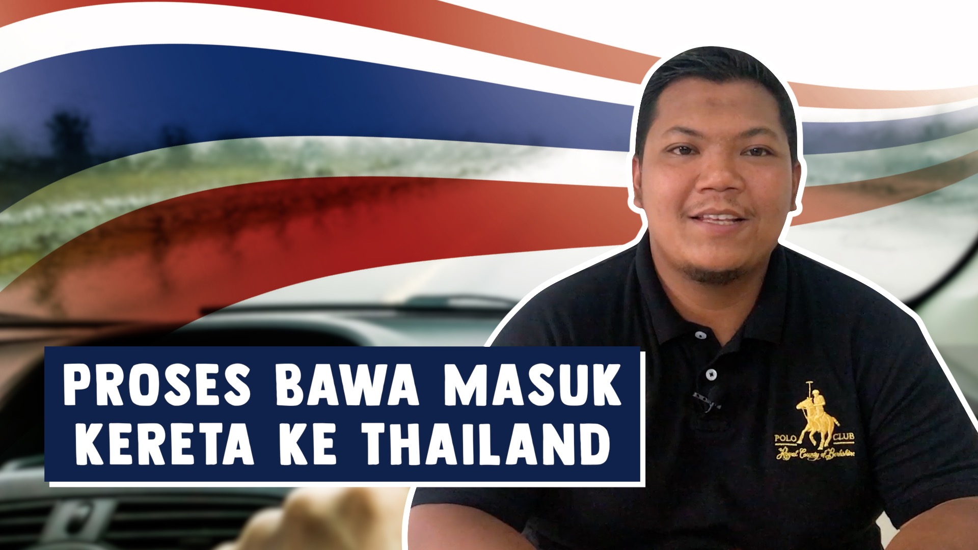 Proses Bawa Kereta Masuk Ke Thailand – ML Studios